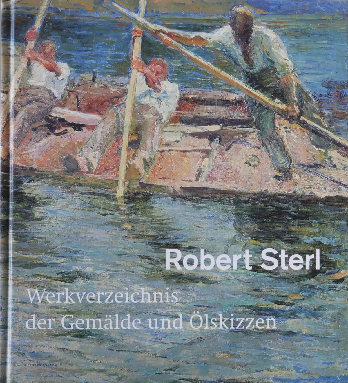 Robert Sterl. Werkverzeichnis der Gemälde und Ölskizzen | Robert-Sterl-Haus